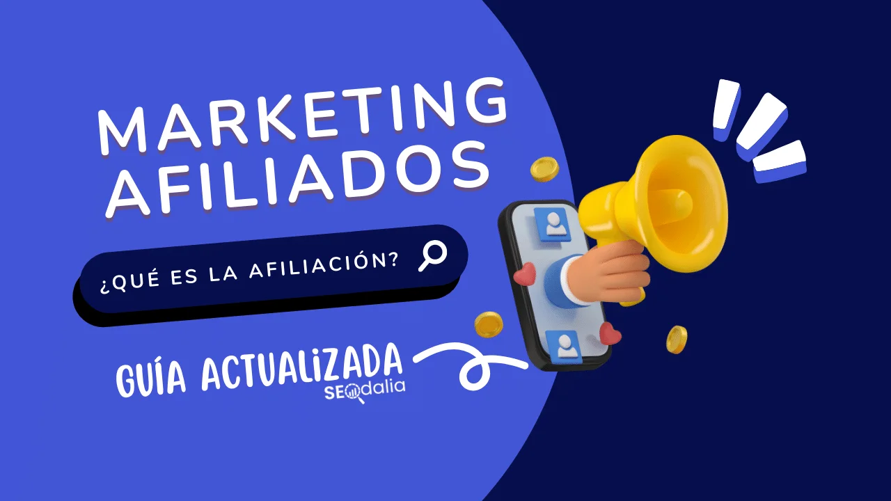 ¿Qué es el marketing de afiliación? Guía completa 2022