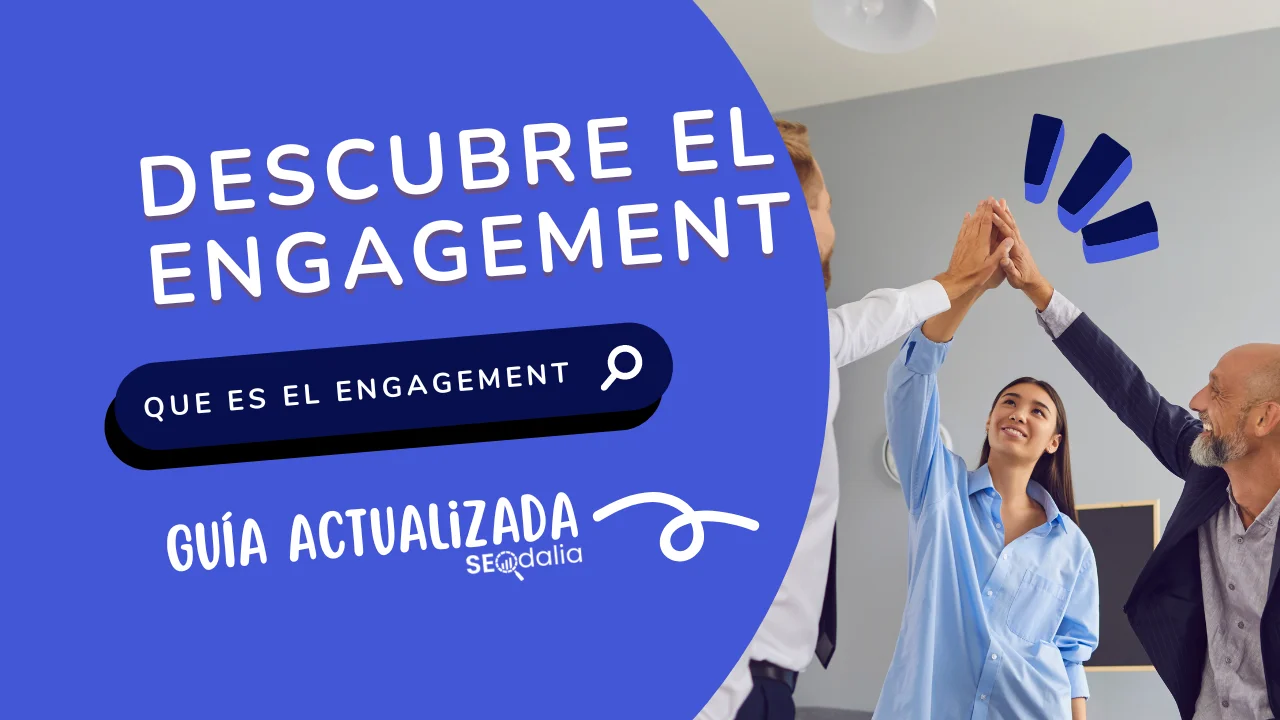 Engagement: Qué es, para qué sirve y ejemplos 2022